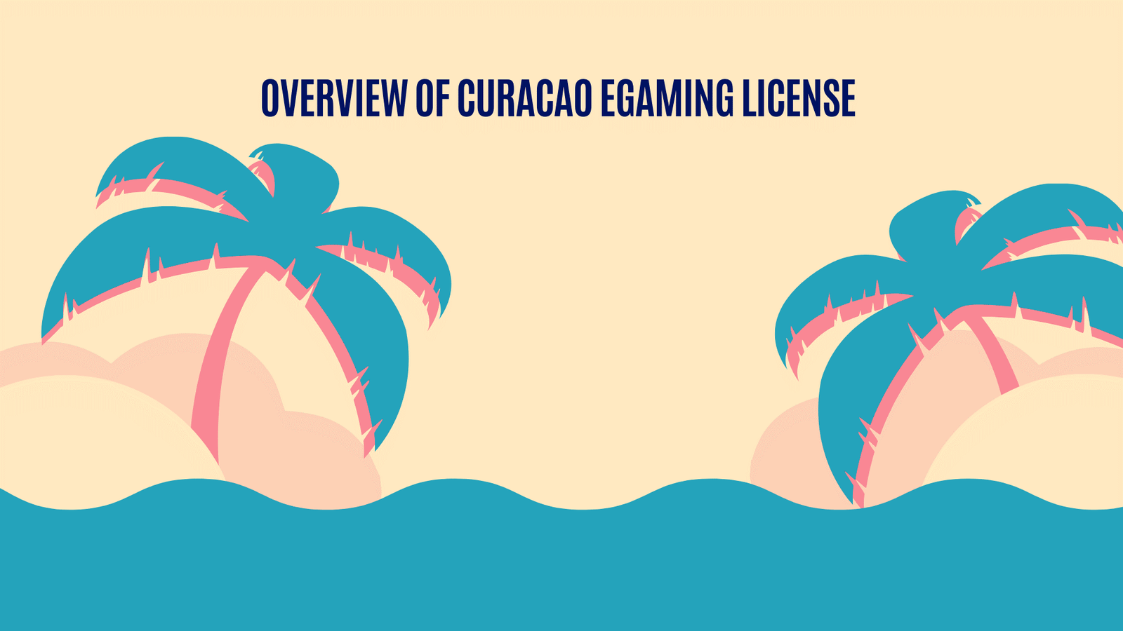 Overview of Curacao eGaming Licence - Sometimes Interesting